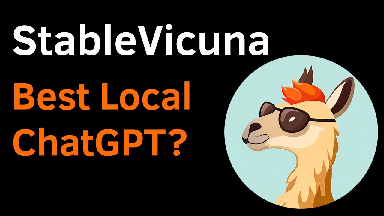 StableVicuna: The Best Open Source Local ChatGPT? LLM based on Vicuna and LLaMa.