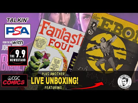 CGC UNBOXING + PSA's NEW LABEL with the 9.9 NEWSSTAND!