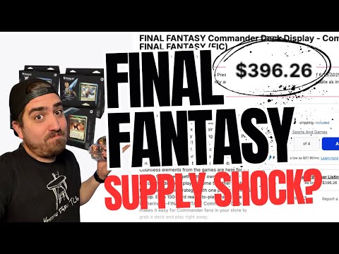 Final Fantasy Commander Deck Prices TOO HIGH?!?!