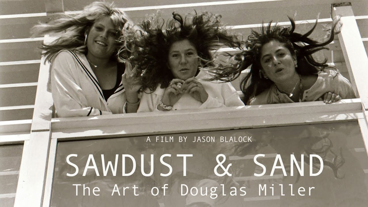 Sawdust and Sand The Art of Douglas Miller? - Trailer