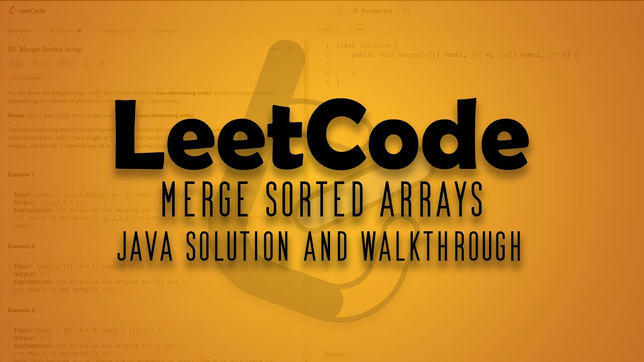 LeetCode Problem 88. Merge Sorted Arrays || Java Solution Walkthrough