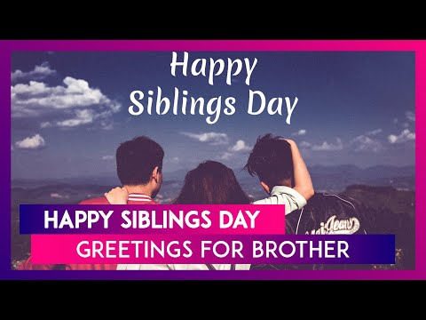 Siblings Day 2020 Wishes For Brothers: WhatsApp Messages, Images & Greetings To Send To Your Bro!