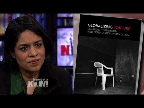 Globalizing Torture: Ahead of Brennan Hearing, International Complicity in CIA Rendition Exposed