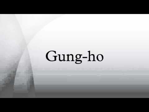 Gung-ho