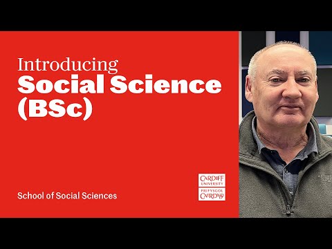 Course introduction: Social Science (BSc) at Cardiff University