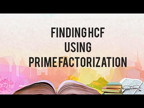 Finding HCF using Prime Factorization