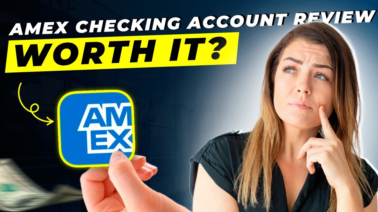 American Express Checking Account Review 2025 | Pros and Cons | Detailed Overview