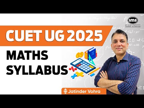 CUET UG 2025 Mathematics/Applied Mathematics Syllabus and Exam Pattern Explained | Jatinder Vohra