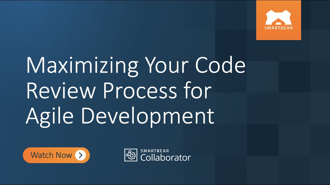 Maximizing Your Code Review Process for Agile Development