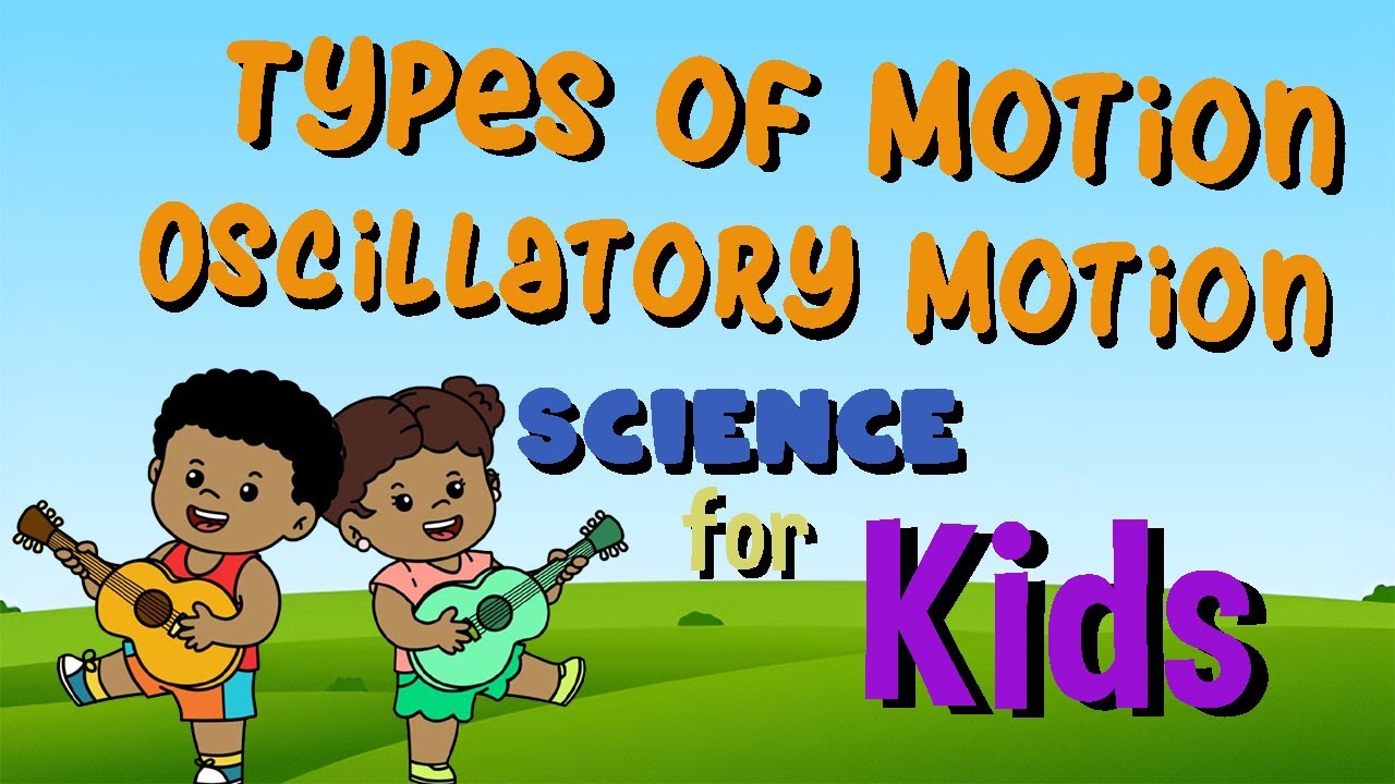 Oscillatory Motion | Science for Kids