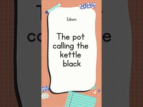English Idiom and Meanings | The pot calling the kettle black with sound π #shorts #youtubeshorts