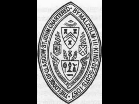 Grand Lodge of Scotland History and Heritage Group Lecture Series Lodge of Glasgow St John No.3bis