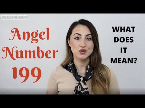 199 ANGEL NUMBER - What Does It Mean?