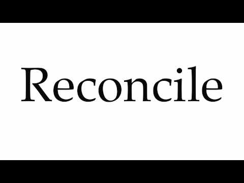How to Pronounce Reconcile