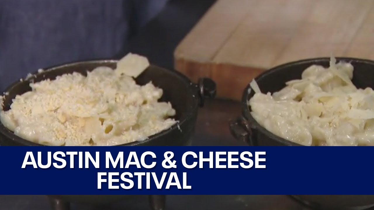Austin Mac & Cheese Festival | FOX 7 Austin