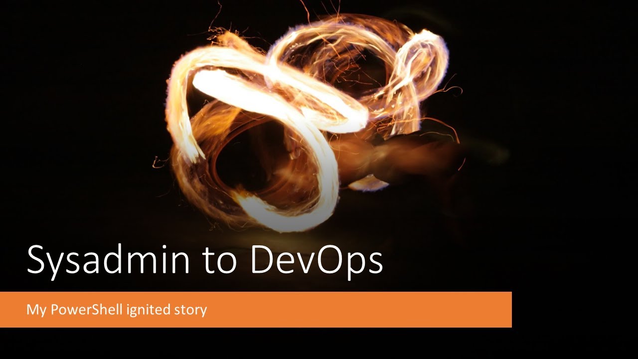 Sysadmin to DevOps - My PowerShell ignited story