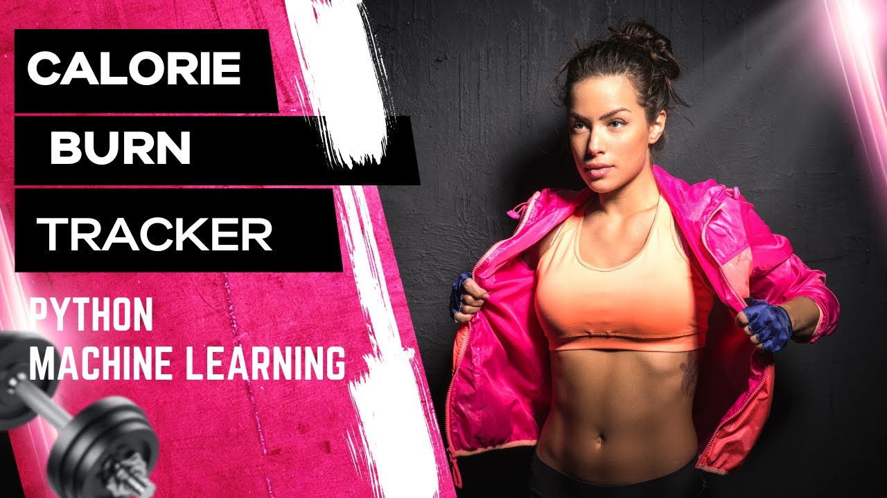 Calorie Burn Tracker using Python & Machine Learning