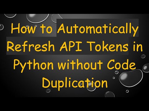 How to Automatically Refresh API Tokens in Python without Code Duplication