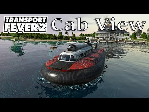 Steam Community :: Video :: Transport Fever 2 - Cab View / First Person View / AS 27 / HC SR.N6 ...