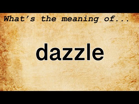 Dazzle Meaning | Definition of Dazzle