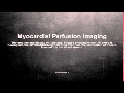 Medical vocabulary: What does Myocardial Perfusion Imaging mean
