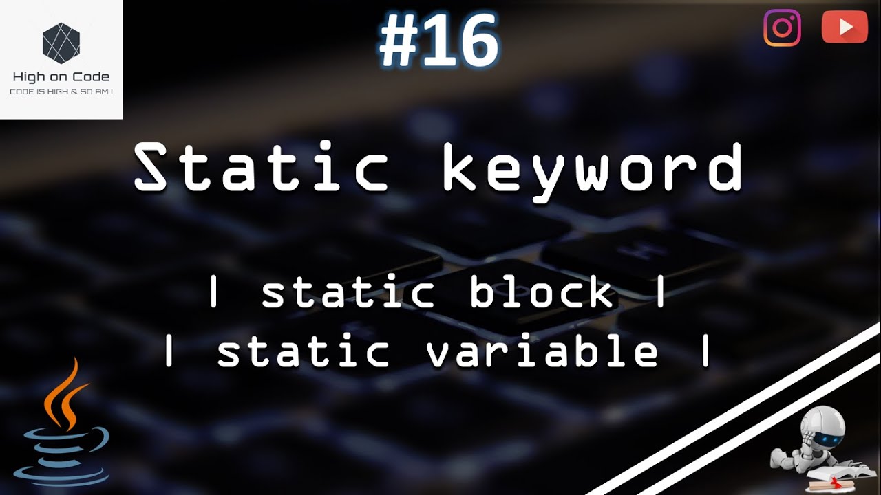 16 | What are Static Keyword in JAVA? | Why do we use it ?