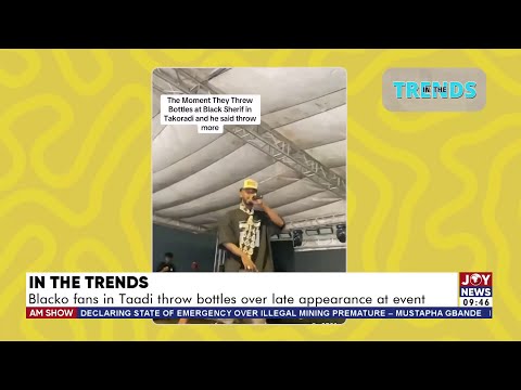 Black Sherif fans in Taadi throw bottles over late appearance at event | In The Trends