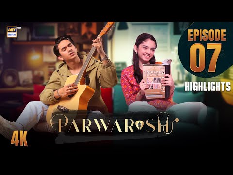 Parwarish Episode 7 | Highlights | Aina Asif | Samar Abbas | ARY Digital Drama