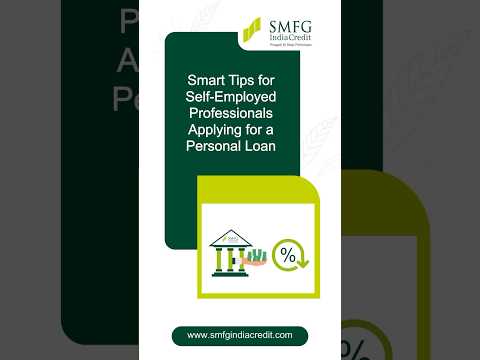 Smart Tips for Self-Employed Professionals Applying for a Personal Loan | SMFG India Credit