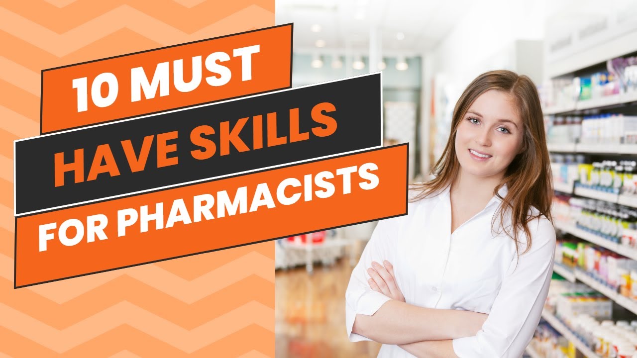The 10 Must-Have Skills for Successful Pharmacy Practice