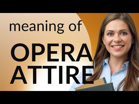 Understanding "Opera Attire": Dress Code Decoded