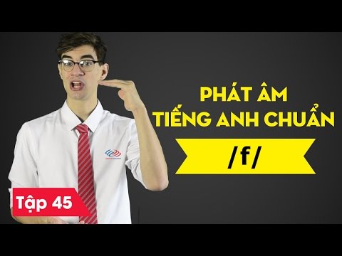 Phát âm tiếng Anh chuẩn : Bài 45 Phụ âm /f/ [Phát âm tiếng Anh cơ bản #1]