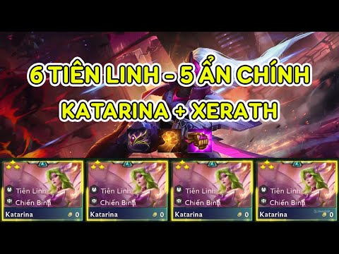 6 TIÊN LINH KẸP 5 ẨN CHÍNH KATARINA VÀ XERATH CÀN QUÉT LOBBY ĐTCL MÙA 12 | TFT SET 12
