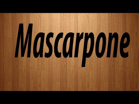 How to Pronounce Mascarpone / Mascarpone Pronunciation