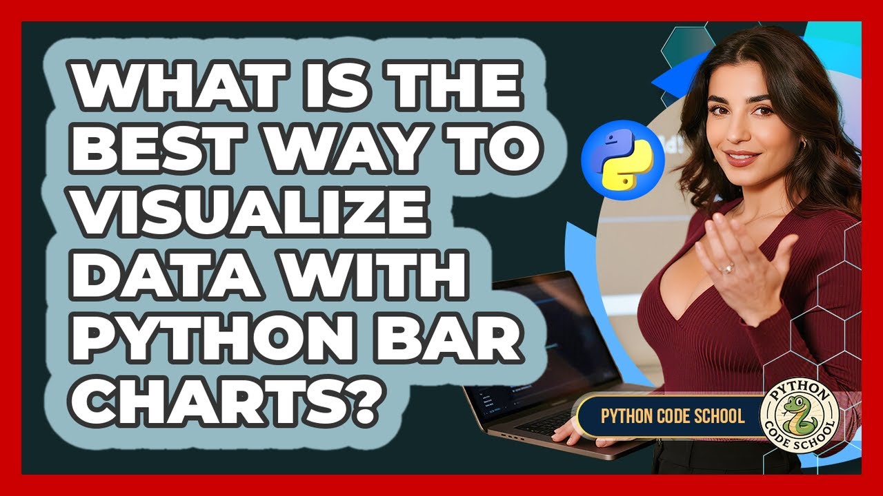 What Is The Best Way To Visualize Data With Python Bar Charts? - Python Code School