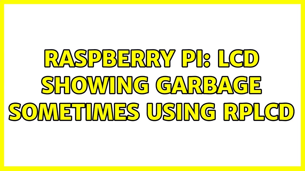Raspberry Pi: LCD showing garbage sometimes using RPLCD (2 Solutions!!)