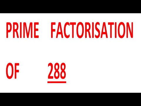 PRIME FACTORISATION OF 288