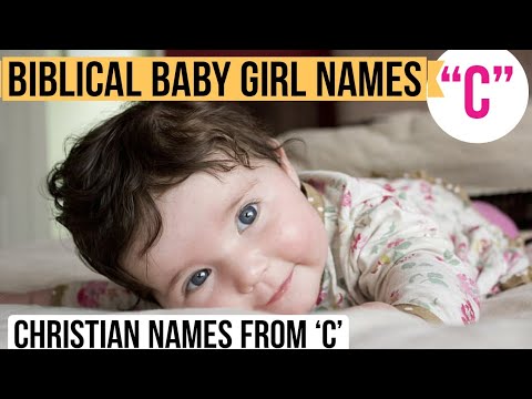 'C' Biblical/Christian girl names | Christian baby girl names