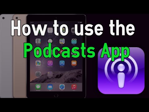 How to use the Podcasts App on the iPad