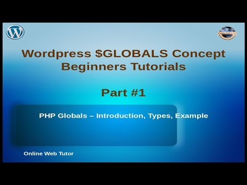 Learn Wordpress Global Variables Tutorial for beginners from scratch Part 1 | PHP Globals ...