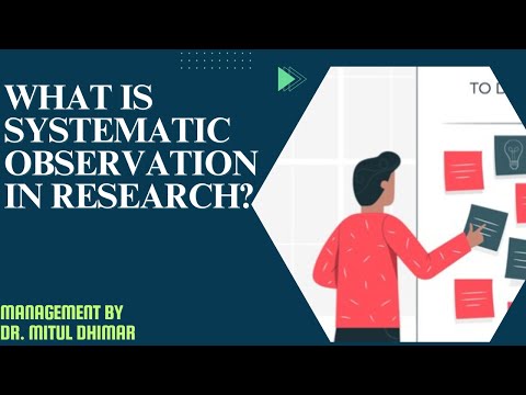 What is systematic observation in research? / Meaning of systematic observation with example