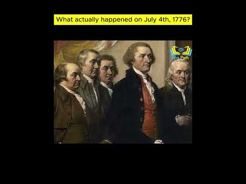 What actually happened on July 4th, 1776?