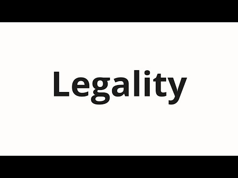 How to pronounce Legality
