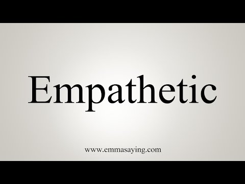 How To Say Empathetic