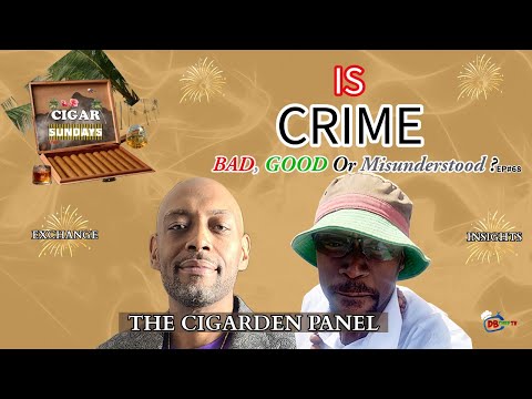 Crime | Cigar Sundays Live EP#68