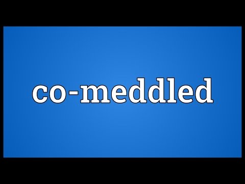 Co-meddled Meaning