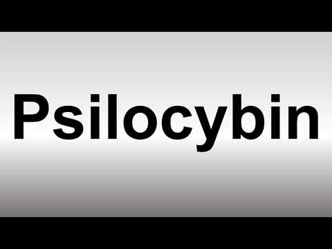 How to Pronounce Psilocybin