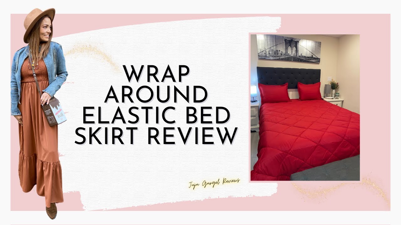 Wrap around elastic bed skirt review