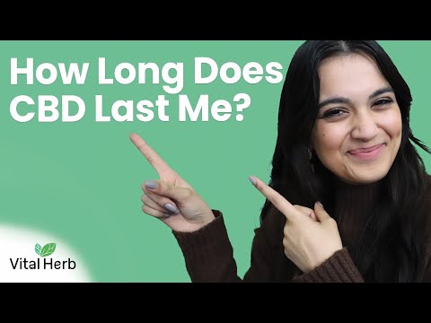 How Long Does CBD Last Me? - [Vital Herb]