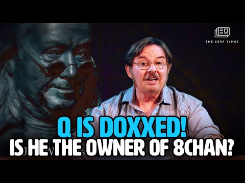 Q is Doxxed (editor in chief revealed as owner of 8Chan)